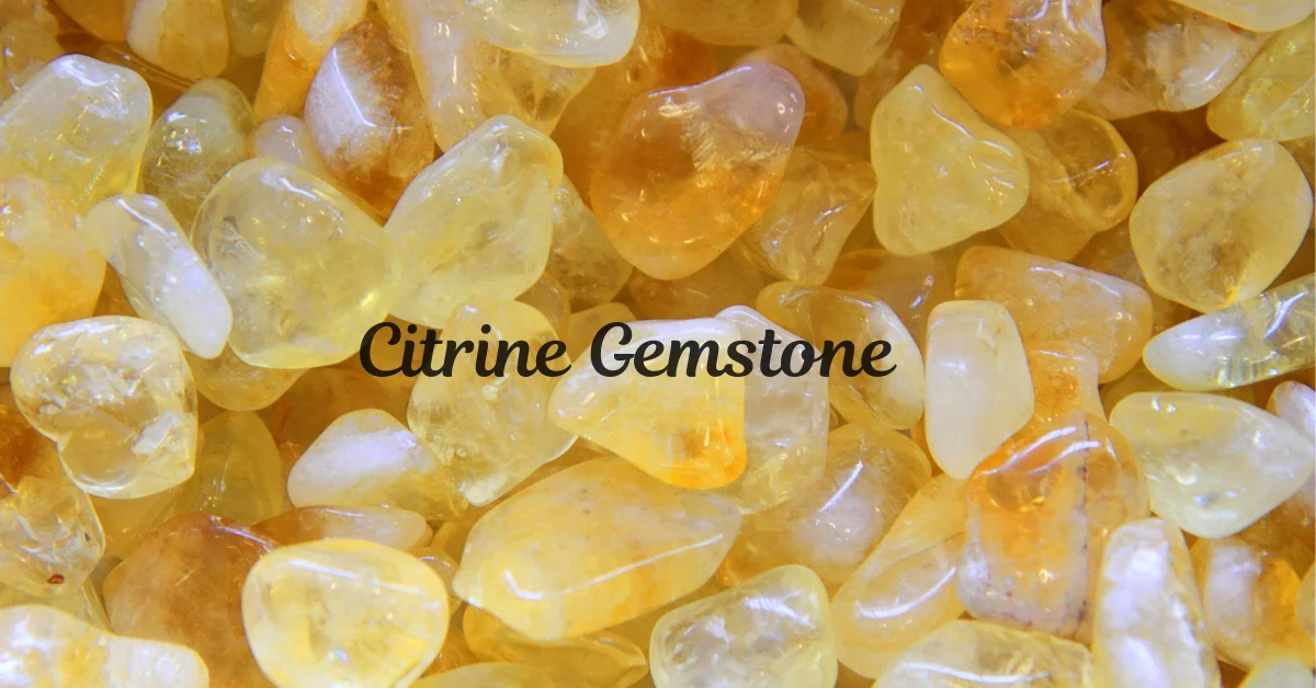 Citrine Gemstone Meaning: Power, Prosperity, And Positive Energy - Dream Cano