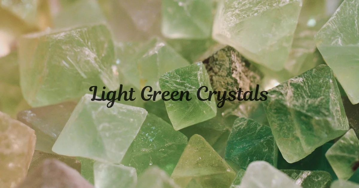 Light Green Crystals Healing Power And Benefits - Dream Cano