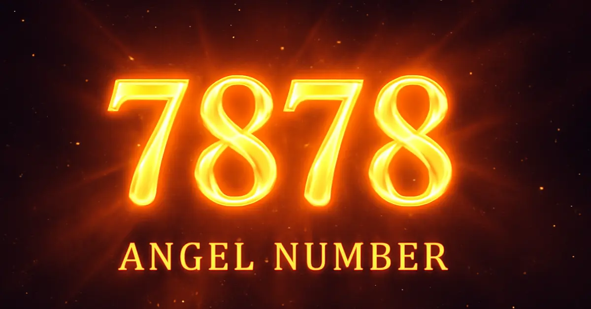 7878 Angel Number: Meaning, Symbolism, And Why You Keep Seeing It